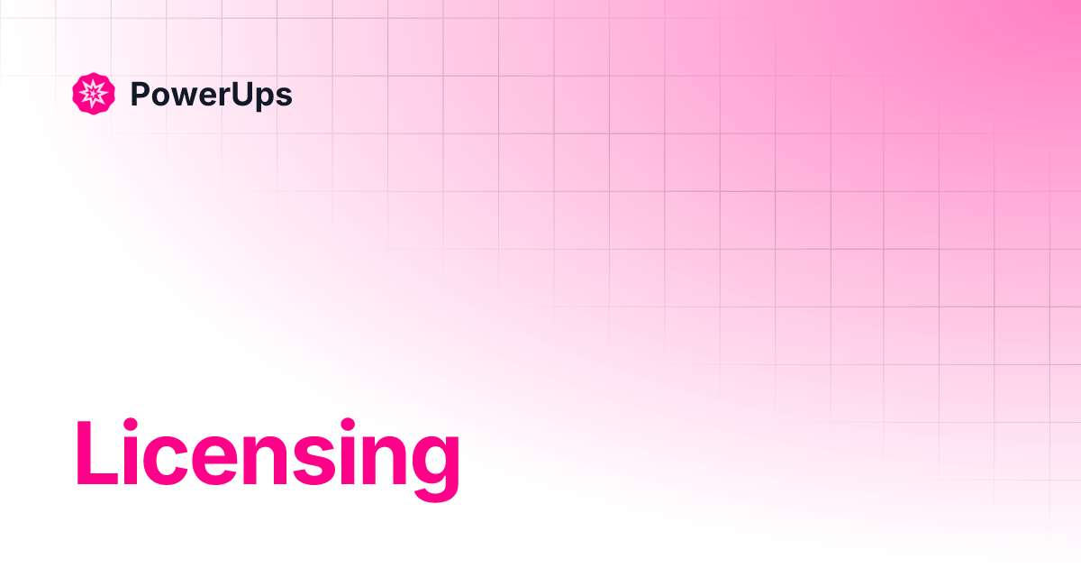 Licensing | PowerUps