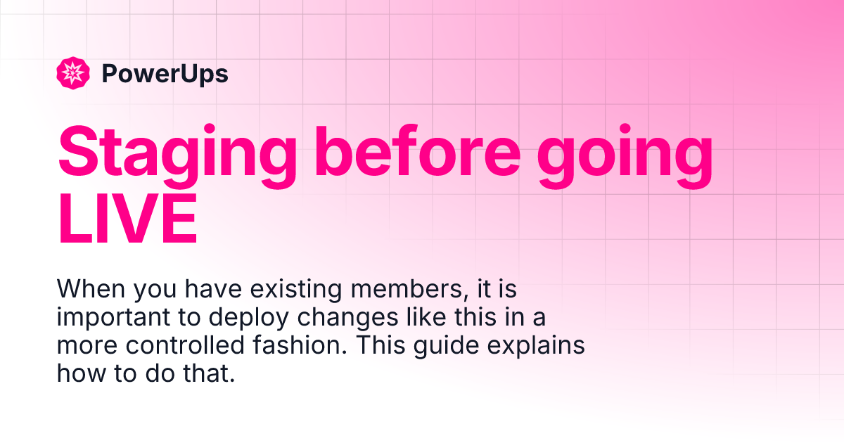 Staging before going LIVE | PowerUps